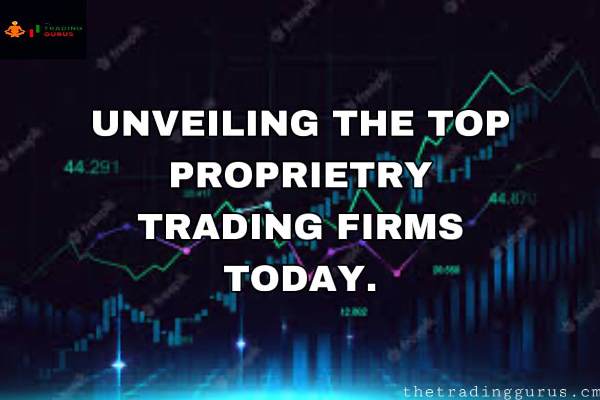 Top Proprietary Trading Firms of Today